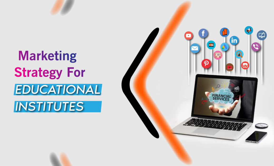 A Complete Guide to Marketing Strategy For Educational Institutes ...