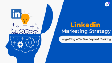 A Complete Guide To Marketing Strategy For Linkedin - Welp Magazine